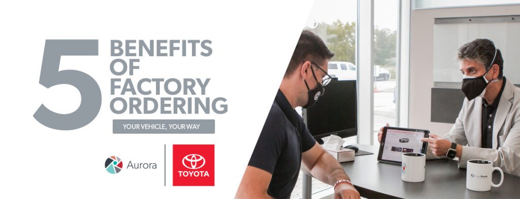 The Benefits Of A Factory Order - NewRoads Toyota Aurora